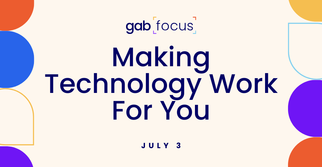 Gabfocus: Making Technology Work For You